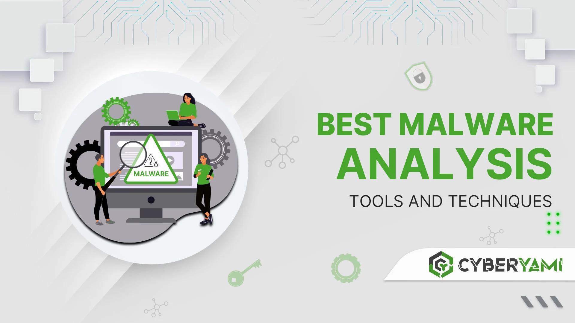 Best Malware Analysis Tools and Techniques in 2024 | Cyberyami