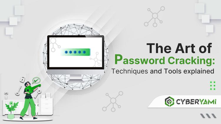 The Art of Password Cracking: Techniques and Tools Explained | Cyberyami